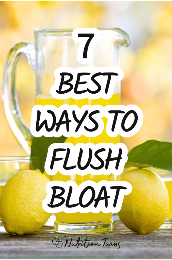 The 7 Best Ways to Flush Bloat & Feel Lighter - Nutrition Twins